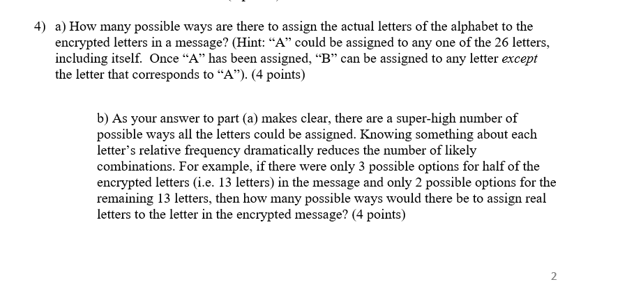 Solved 4) a) How many possible ways are there to assign the | Chegg.com