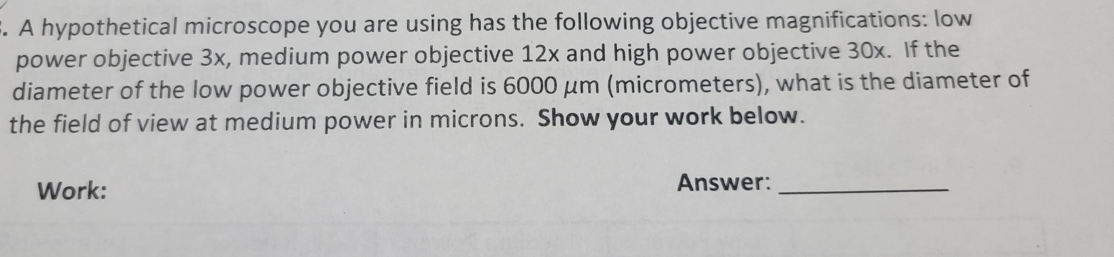 Solved A hypothetical microscope you are using has the | Chegg.com