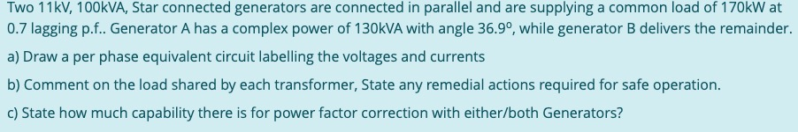Solved Two 11kv, 100kVA, Star connected generators are | Chegg.com
