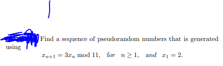 Solved Find a sequence of pseudorandom numbers that is | Chegg.com