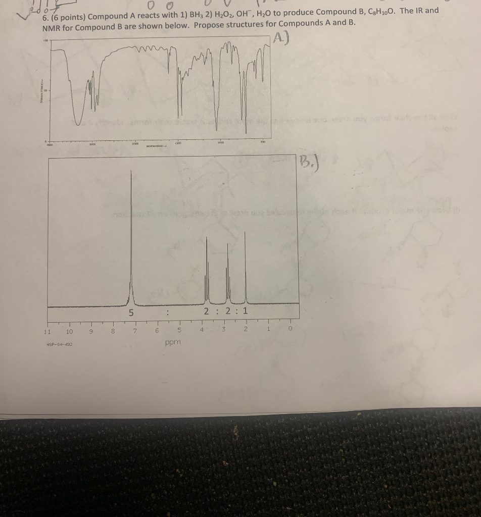 Solved 6. (6 points) Compound A reacts with 1) BH; 2) H2O2, | Chegg.com