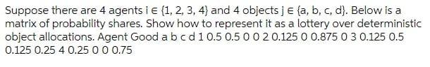 Solved Suppose there are 4 agents i E (1, 2, 3, 4) and 4 | Chegg.com