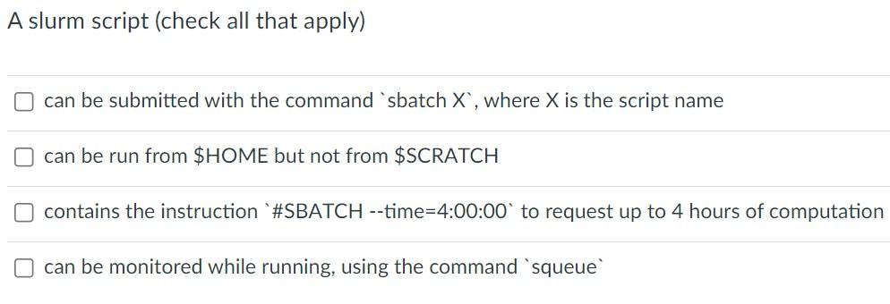 Solved A slurm script (check all that apply) can be | Chegg.com