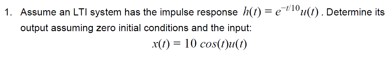 Solved 1. Assume an LTI system has the impulse response h(t) | Chegg.com