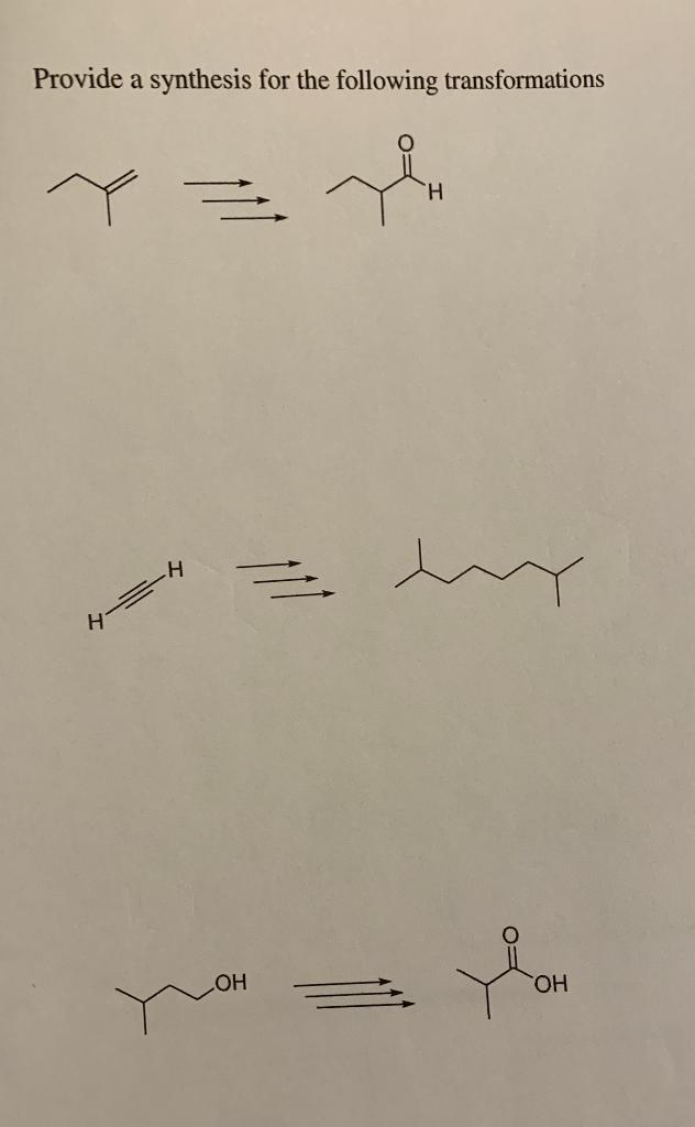 Solved Provide a synthesis for the following transformations | Chegg.com