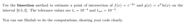 Solved Use the bisection method to estimate a point of | Chegg.com