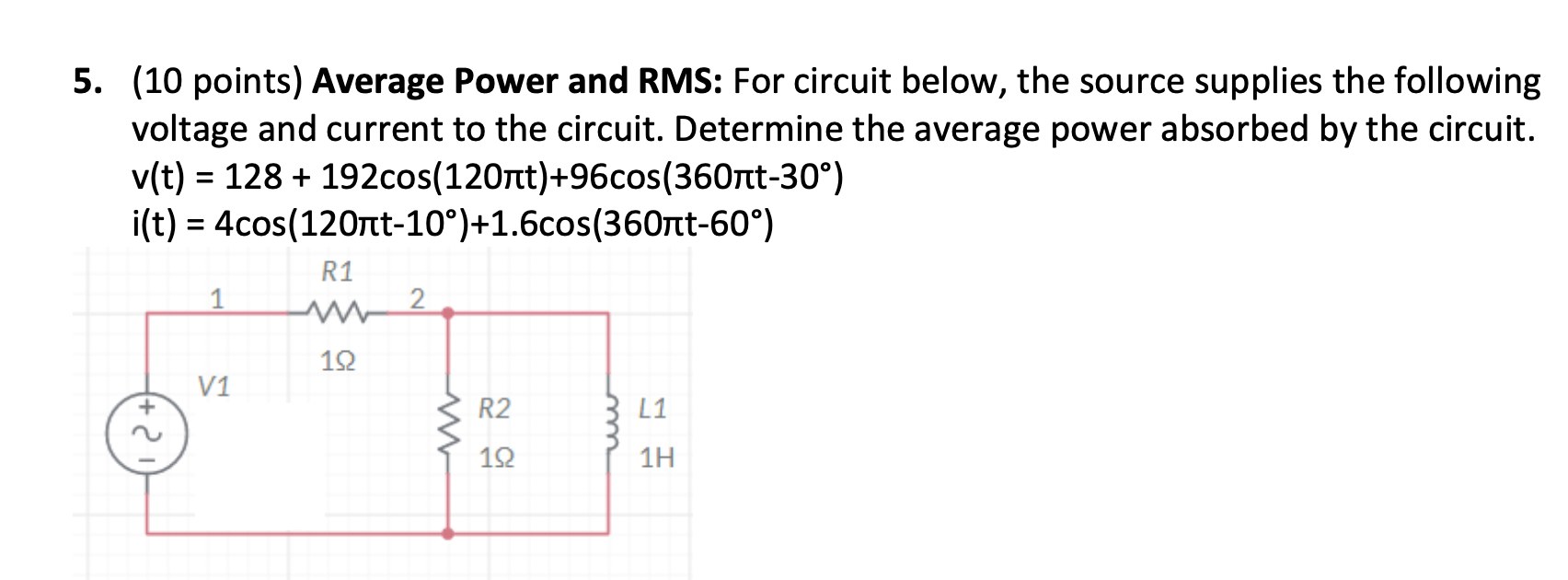 Solved 5. (10 points) Average Power and RMS: For circuit | Chegg.com