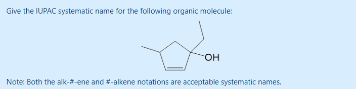 Solved Give the IUPAC systematic name for the following | Chegg.com