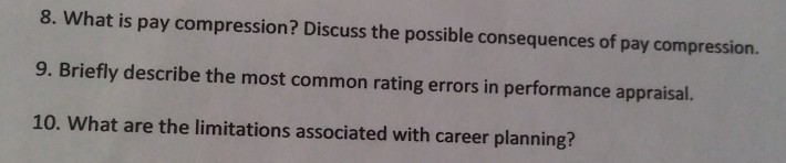 Solved 8. What is pay compression? Discuss the possible | Chegg.com