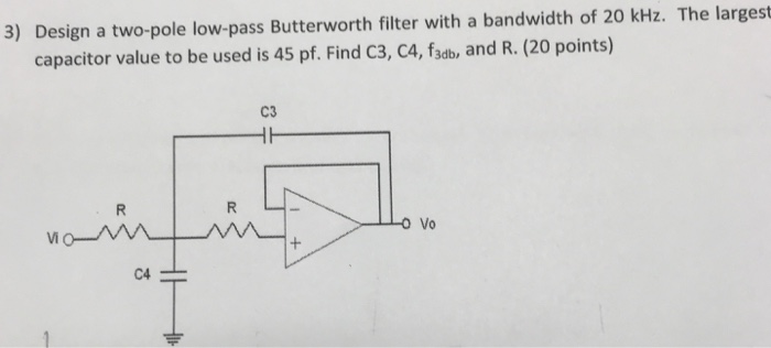 Solved 3) Design a two-pole low-pass Butterworth filter with | Chegg.com