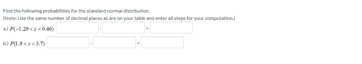 Solved Find the following probabilities for the standard | Chegg.com