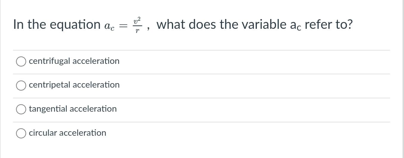 Solved In the equation ac=rv2, what does the variable ac | Chegg.com