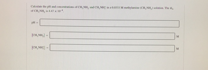 Solved Calculate the pH and concentrations of CH, NH, and | Chegg.com