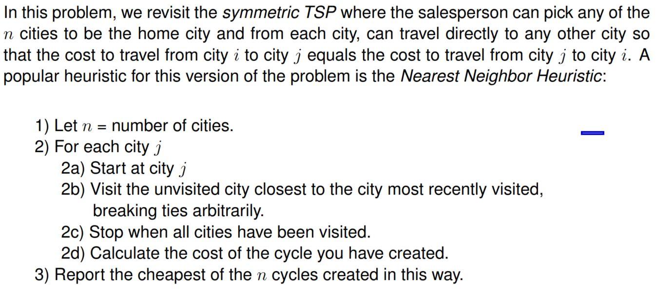Solved In this problem, we revisit the symmetric TSP where | Chegg.com