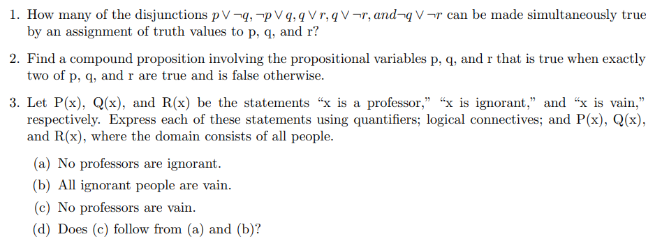 Solved 1. How many of the disjunctions p∨¬q,¬p∨q,q∨r,q∨¬r, | Chegg.com