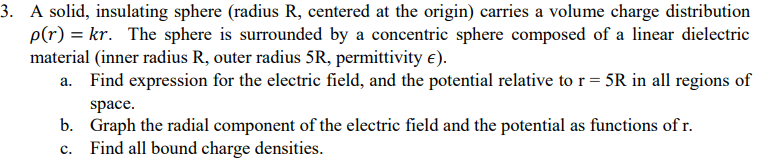 Solved 3. A solid, insulating sphere (radius R, centered at | Chegg.com