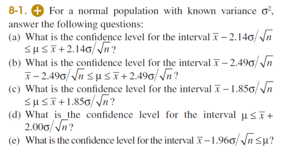 Solved 8-1. For a normal population with known variance σ2 | Chegg.com Solved 8-1. For a normal population with known variance σ2 | Chegg.com
