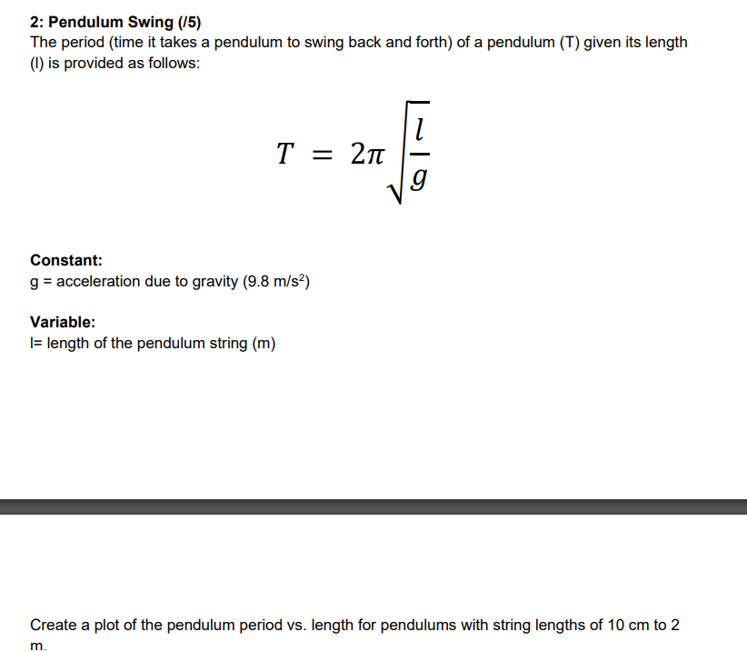 Solved 2: Pendulum Swing (15) The period (time it takes a | Chegg.com