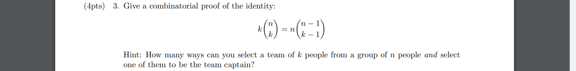 Solved (4pts) 3. Give a combinatorial proof of the identity: | Chegg.com