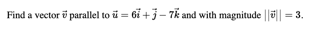 Solved Find a vector vec(v) ﻿parallel to | Chegg.com