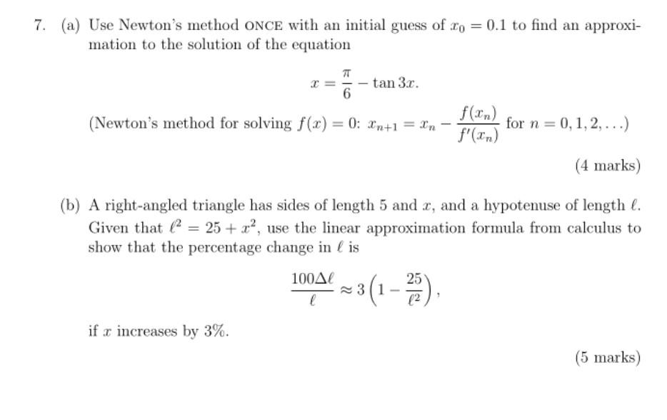 Solved 7. (a) Use Newton's method ONCE with an initial guess | Chegg.com