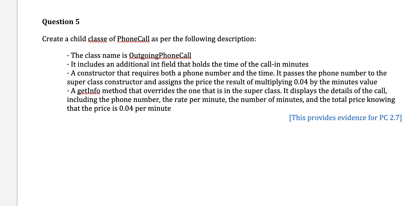 Solved Create a child classe of PhoneCall as per the | Chegg.com