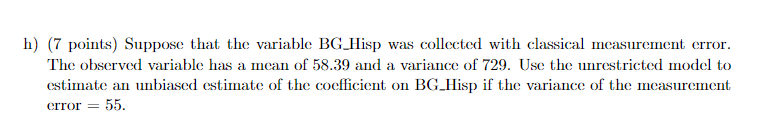 Solved h) (7 points) Suppose that the variable BG_Hisp was | Chegg.com