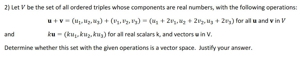 Solved 1) Let V be the set of all ordered triples of real | Chegg.com