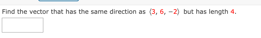 Solved Find the vector that has the same direction as | Chegg.com