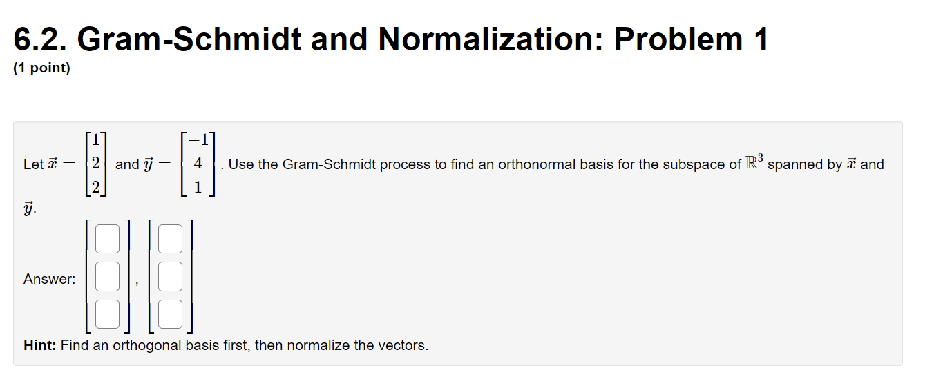 Solved 6.2. Gram-Schmidt and Normalization: Problem 1 (1 | Chegg.com