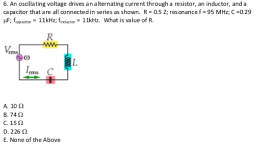 Solved 6. An oscillating voltage drives an alternating | Chegg.com