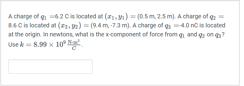 Solved A charge of q1=6.2C is located at (x1,y1)=(0.5 m,2.5 | Chegg.com