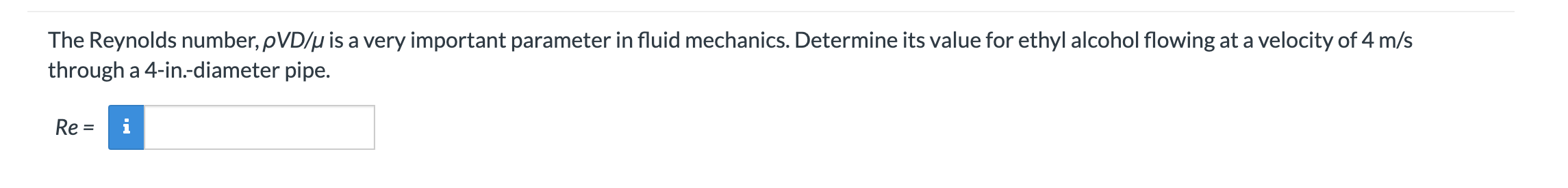 Solved The Reynolds number, pVD/u is a very important | Chegg.com