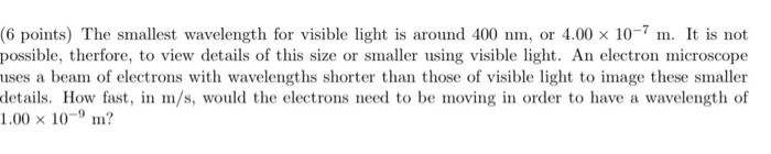 Solved (6 points) The smallest wavelength for visible light | Chegg.com