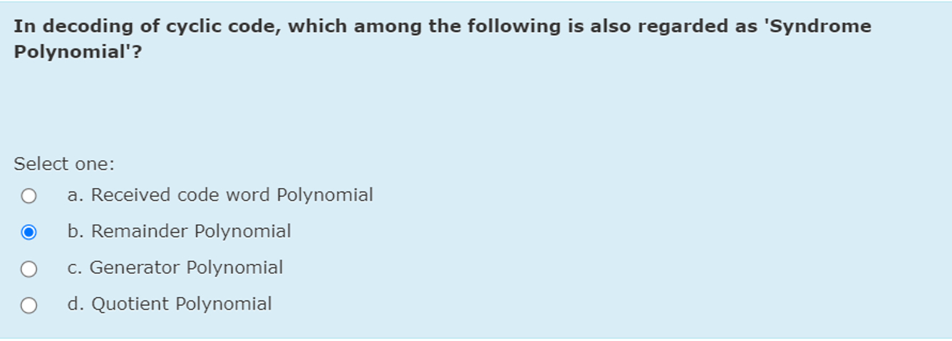 Solved In decoding of cyclic code, which among the following | Chegg.com