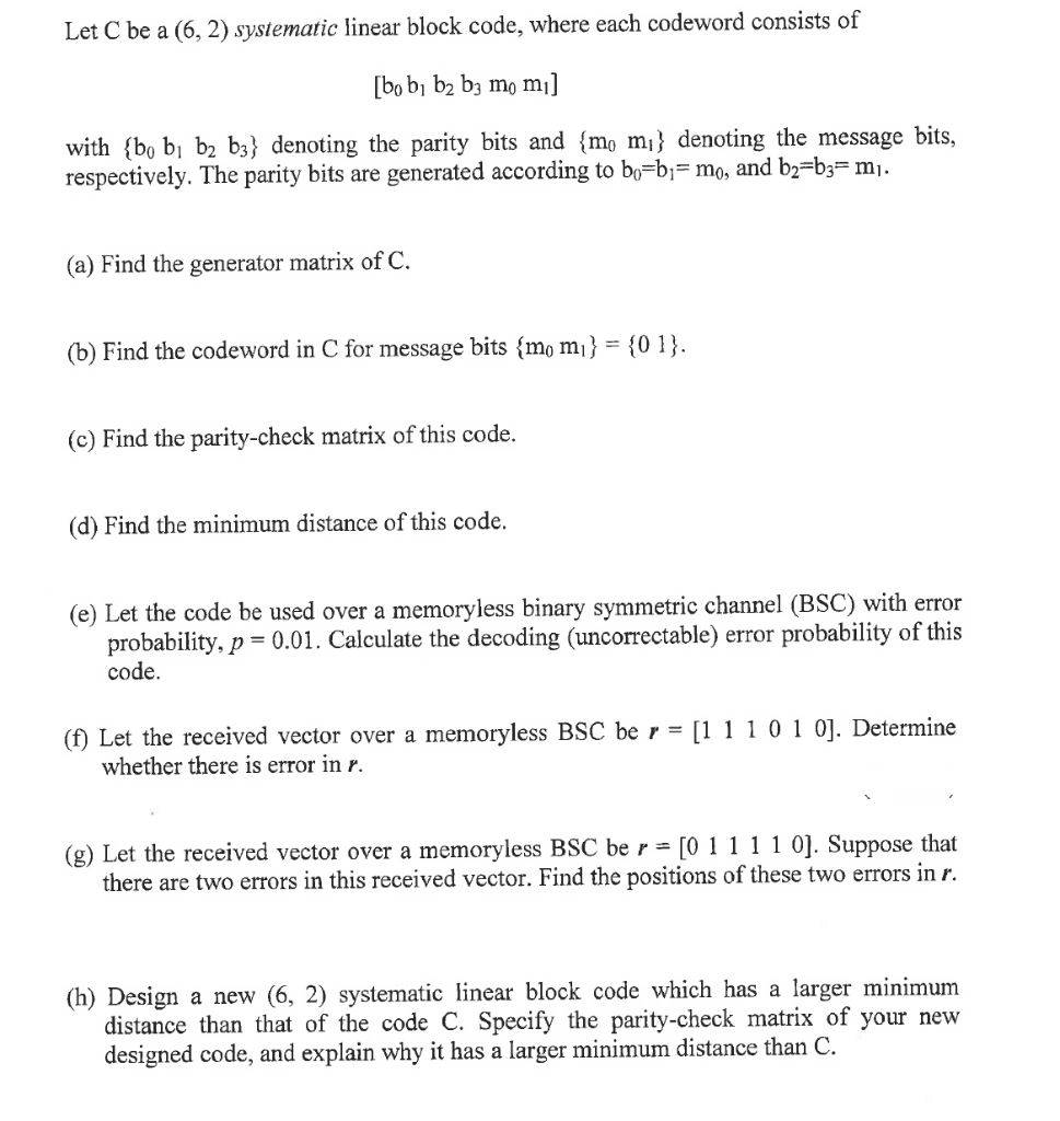 Solved Let C Be A 62 Systematic Linear Block Code Where 