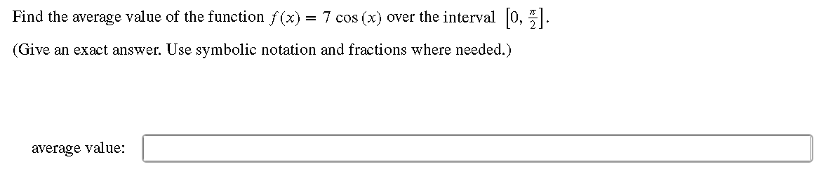 Solved Find the average value of the function f(x)=7cos(x) | Chegg.com