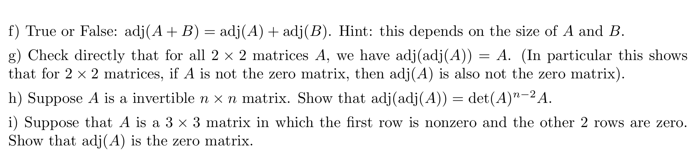 Solved 5. (Properties of the adjugate matrix) Recall Aadj(A) | Chegg.com