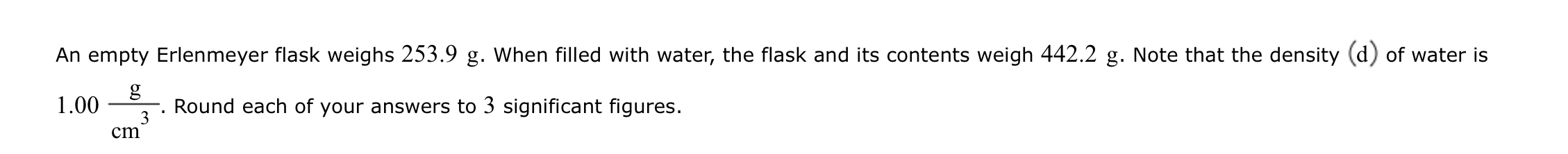 Solved An empty Erlenmeyer flask weighs 253.9g. When filled | Chegg.com