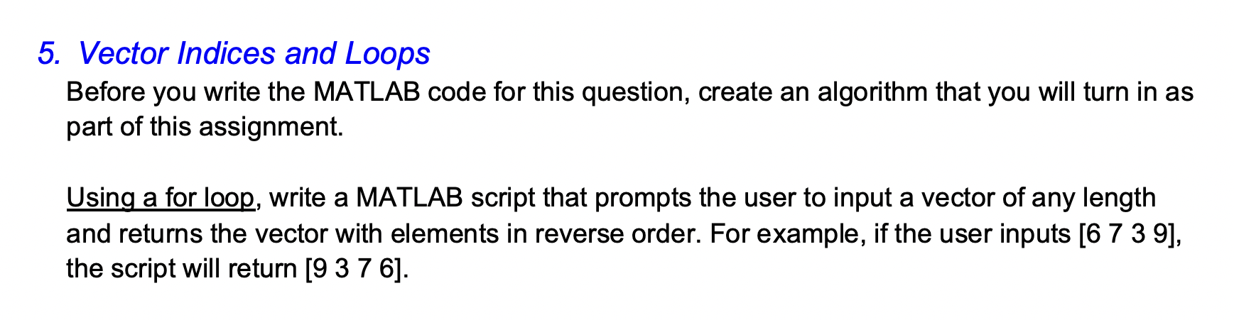 Solved Vector Indices and Loops Before you write the MATLAB | Chegg.com