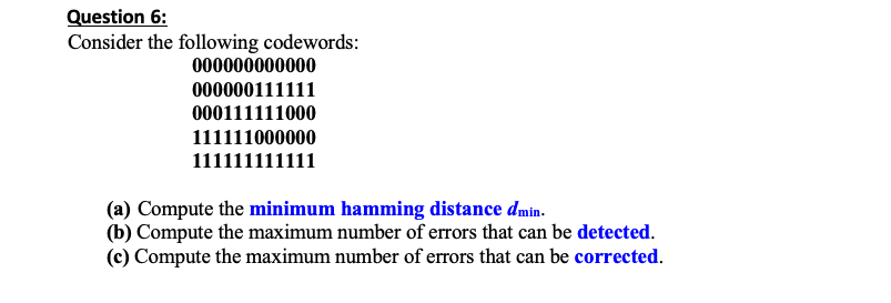 Solved Question 6: Consider the following codewords: | Chegg.com