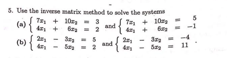Solved = 3 721 + 10:02 5. Use the inverse matrix method to | Chegg.com