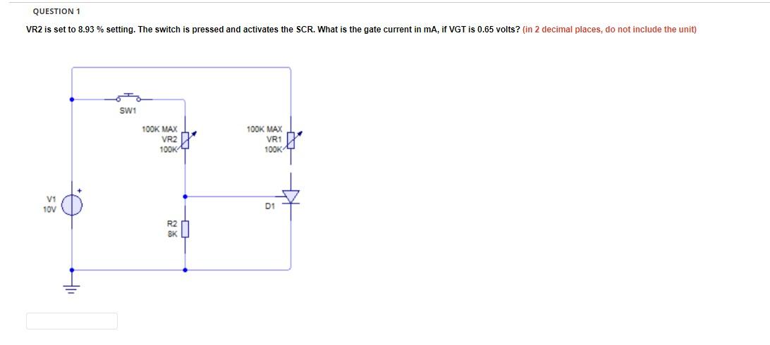 Solved VR2 is set to 8.93 % setting. The switch is pressed | Chegg.com