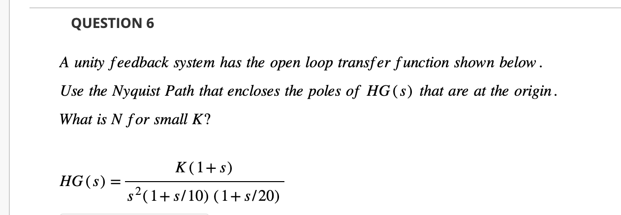 Solved A Unity Feedback System Has The Open Loop Transfer 2150