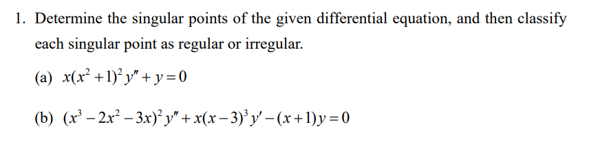Solved Determine the singular points of the given | Chegg.com