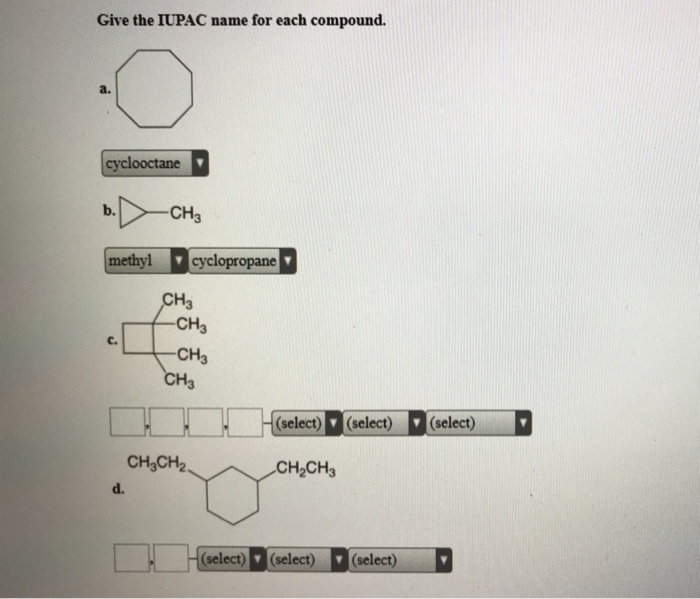 Solved Give the IUPAC name for each compound. a. cyclooctane | Chegg.com