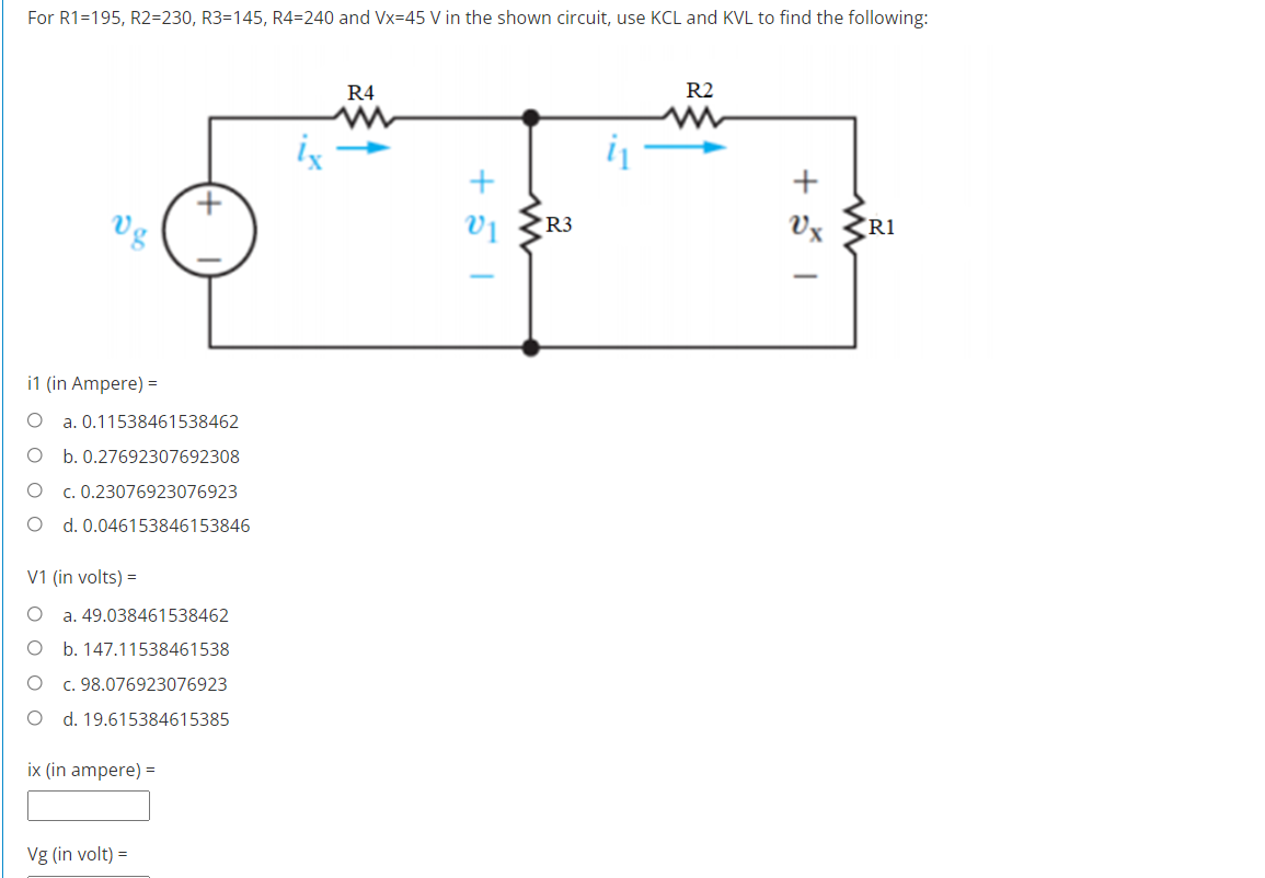 Solved For R1=195, R2=230, R3=145, R4=240 and Vx=45 V in the | Chegg.com