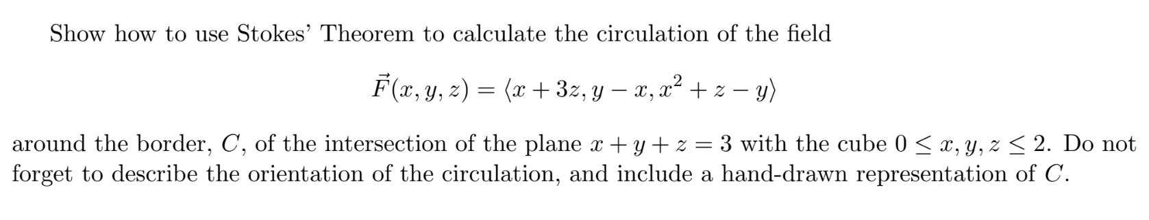 Solved Show how to use Stokes' Theorem to calculate the | Chegg.com