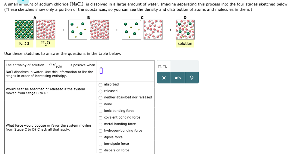 Solved A small amount of sodium chloride NaCl is dissolved | Chegg.com Solved A small amount of sodium chloride NaCl is dissolved | Chegg.com