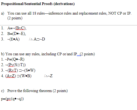 Solved Propositional/Sentential Proofs (derivations) a) You | Chegg.com